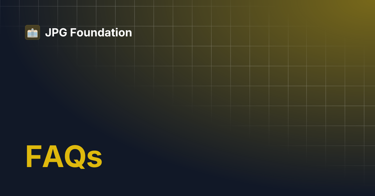 FAQs | JPG Foundation